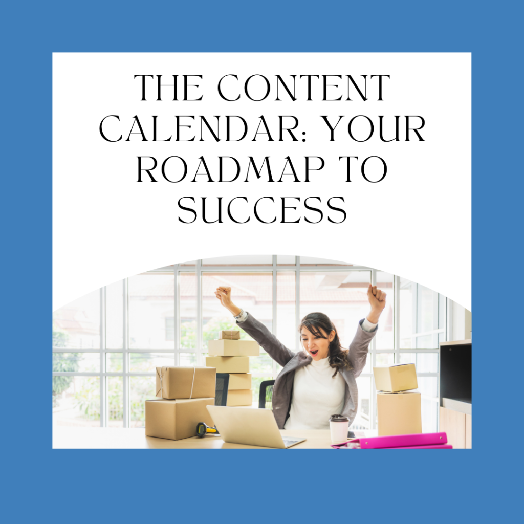 The Content Calendar: Your Roadmap to Success - Teach me social