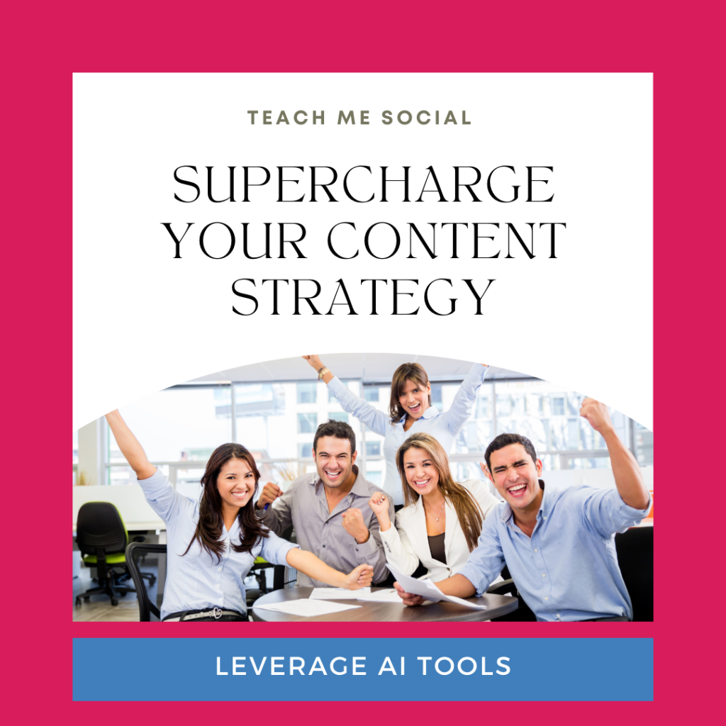 Leverage AI Tools: Supercharge Your Content Strategy - Teach me social